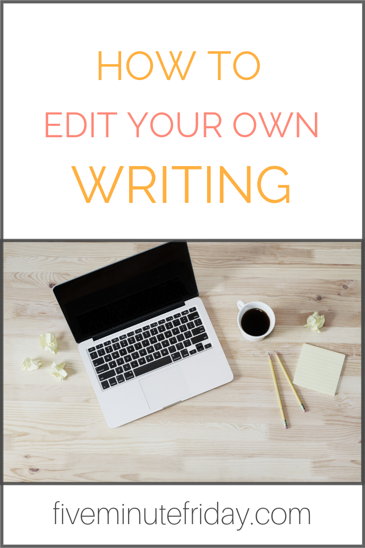 How to Edit Your Own Writing :: Self-Editing Checklist for Writers ...